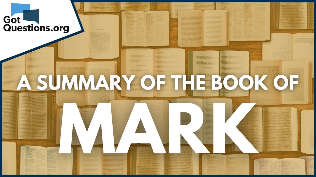 A Summary of the Book of Mark | GotQuestions.org - YouTube