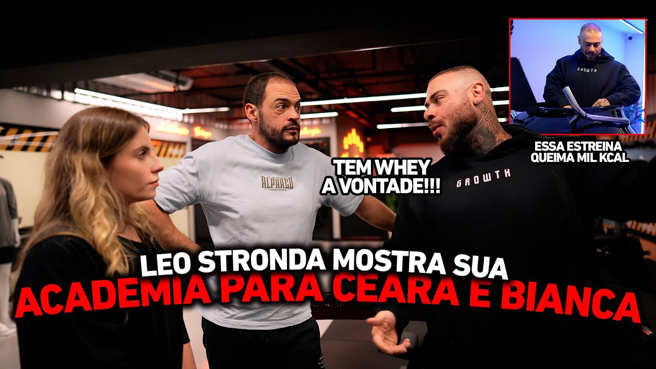 LEO STRONDA LEVA CEARÁ E BIANCA PRA TREINAR NA FABRICA DE MONSTRO - YouTube