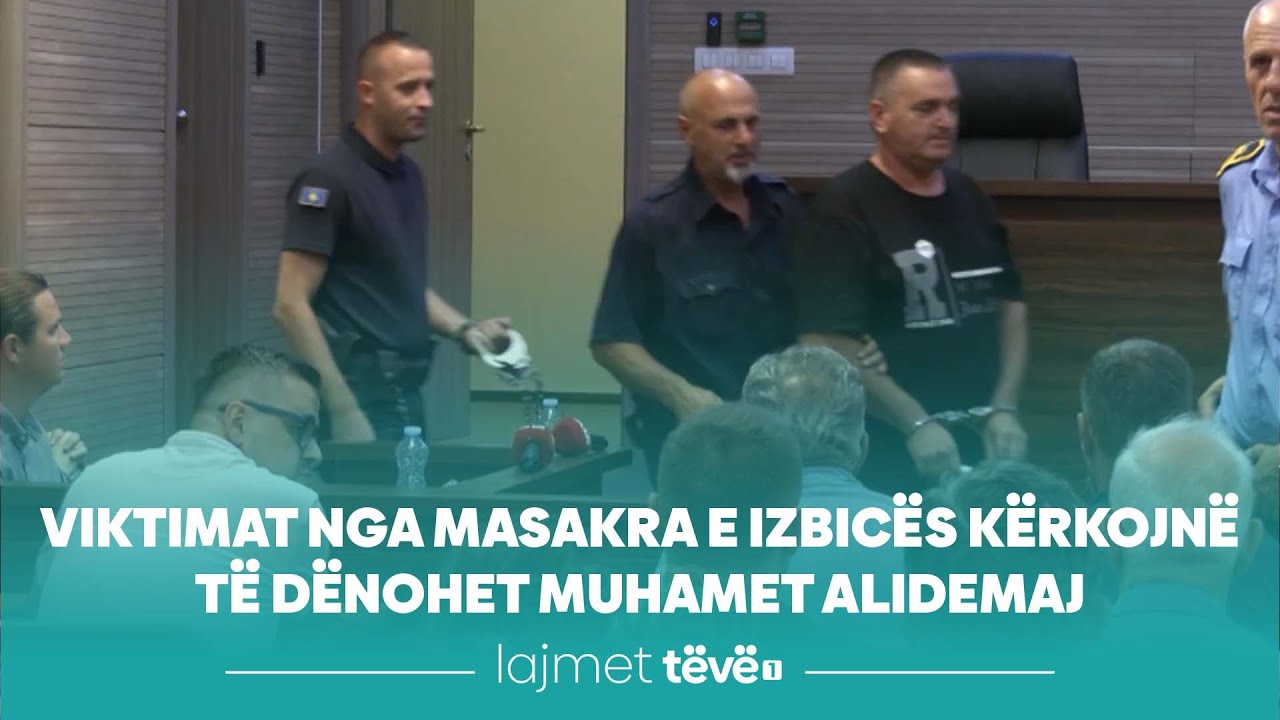 Viktimat nga masakra e Izbicës kërkojnë të dënohet Muhamet Alidemaj ...