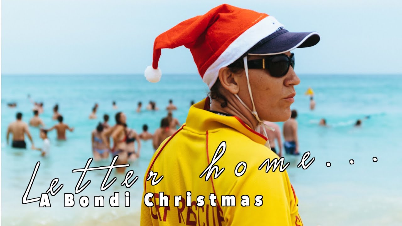 Christmas on Bondi Beach, Sydney ...A Letter Home - YouTube
