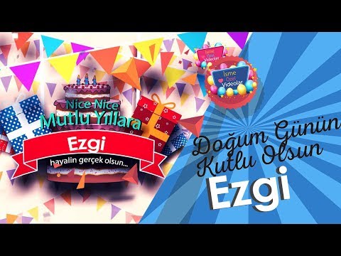 Doğum Günün Kutlu Olsun Ezgi | İsme Özel Videolar