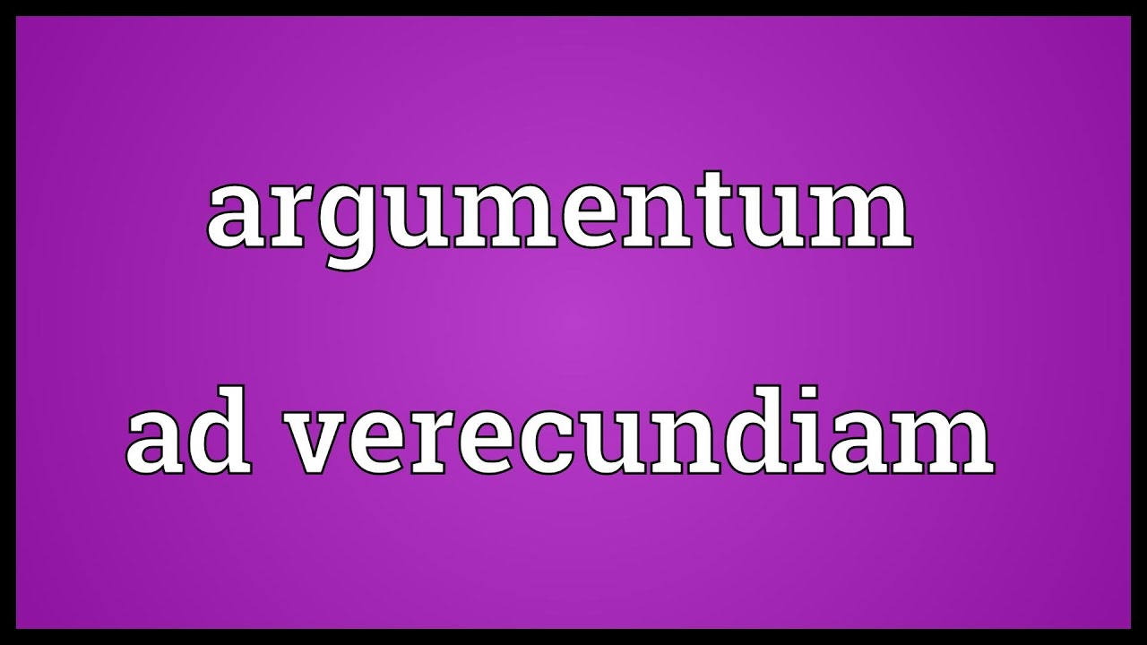 Argumentum ad verecundiam Meaning - YouTube