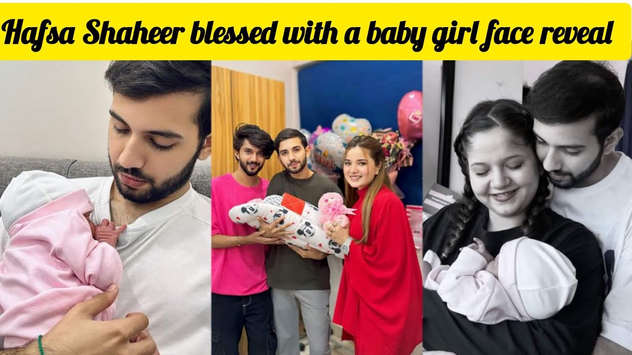 Hafsa Shaheer blessed with a baby girl | Hafsa Shaheer baby face reveal ...