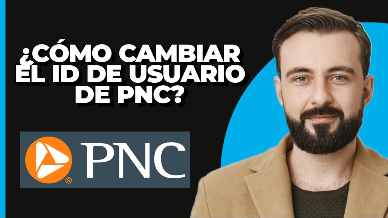 ¿Cómo cambiar el ID de usuario de PNC? - YouTube