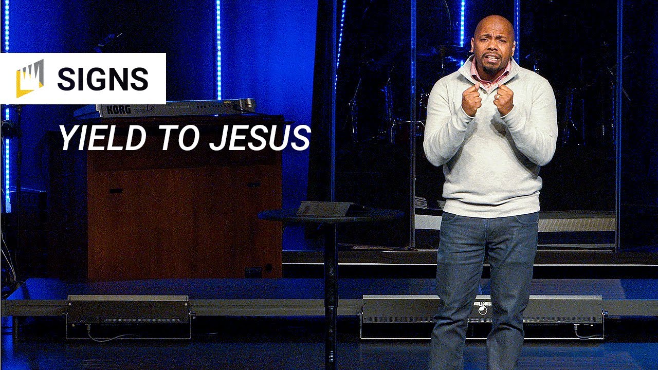 Signs (Pt. 4): Yield to Jesus | Reggie Roberson - YouTube