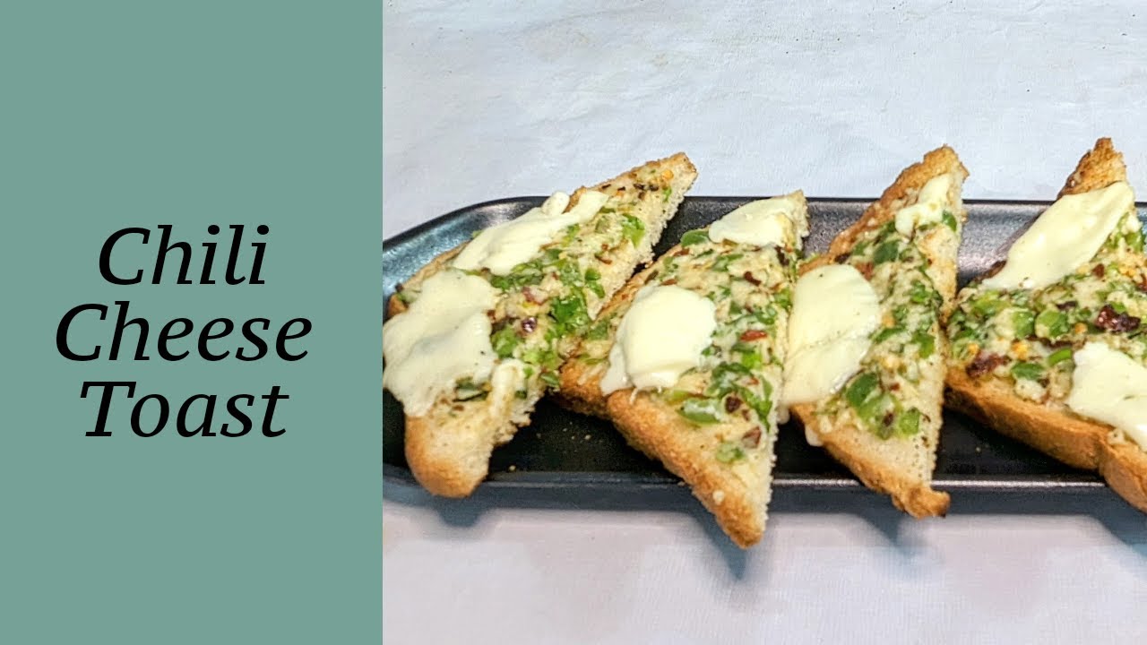 Chili Cheese Toast / Easy Chili Cheese Toast Recipe / चिल्ली चीस टोस्ट ...