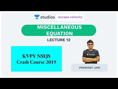 L12: Miscellaneous Equation | KVPY NSEJS Crash Course 2019 | Prashant Jain - YouTube