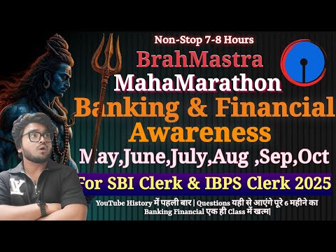 🔥Final OneShot Brahmastra Banking & Financial Awareness May to October For SBI Clerk&IBPS CLERK 2025