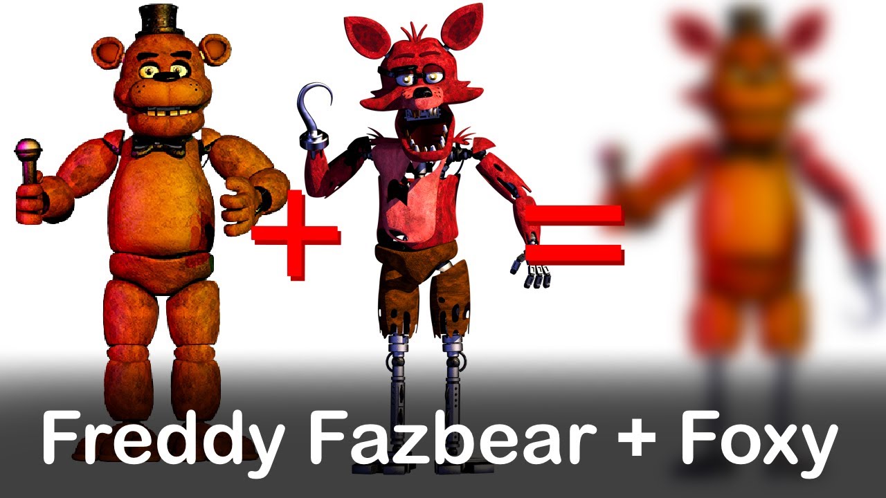 FNAF Fusion Characters | Freddy Fazbear + Foxy | What Will Happen ...