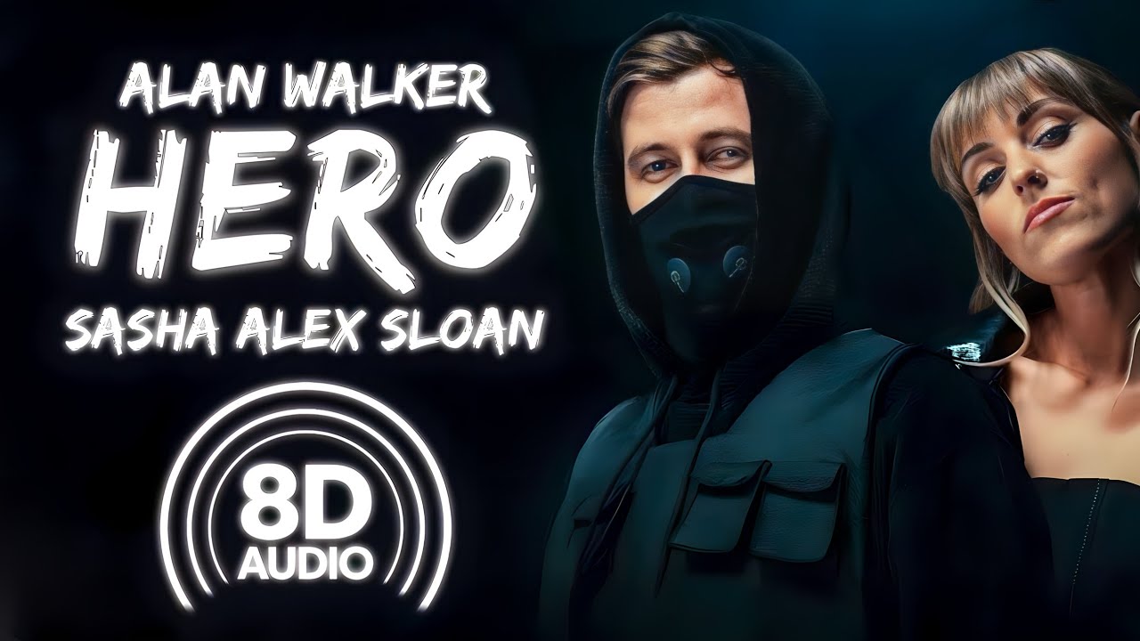 Hero (8D Audio) Alan Walker || Sasha Alex Sloan - YouTube