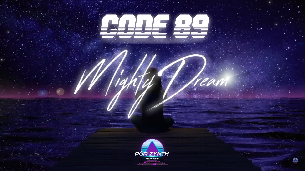 CODE 89- Mighty Dream (Synthwave/ Retrowave) #PurZynthRekords - YouTube