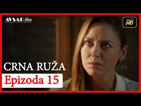 Crna Ruza - Epizoda 15