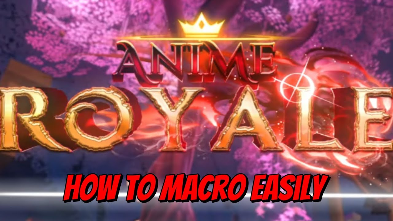 HOW EASILY TO MACRO ON ANIME ROYALE - Anime Royale - YouTube