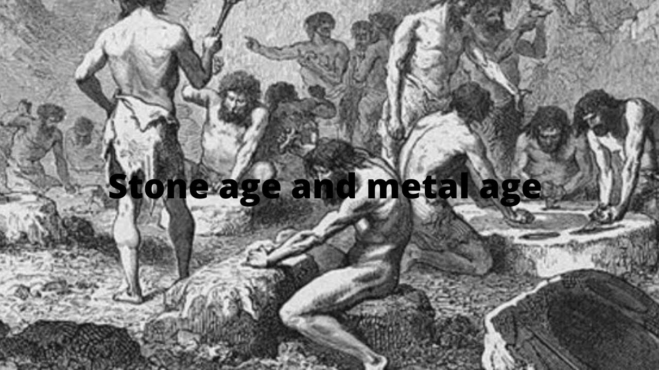 Stone age and metal age - YouTube
