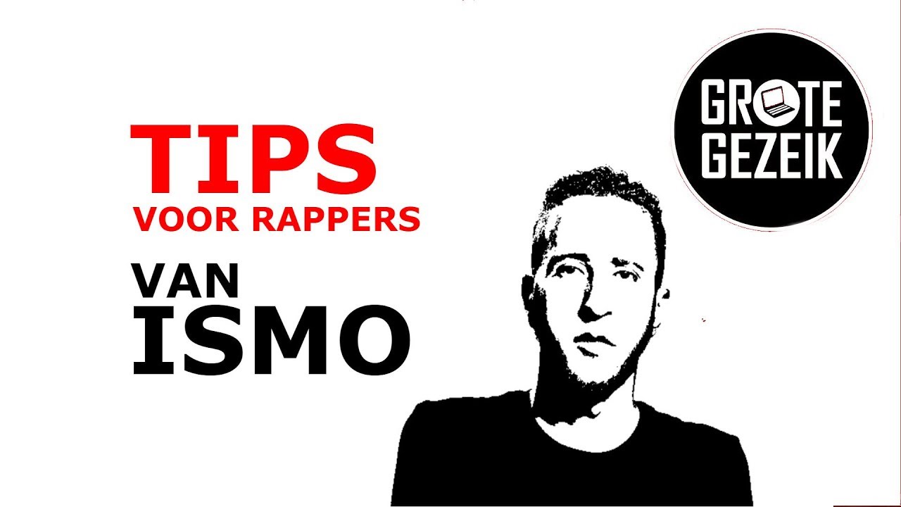 Tips voor beginnende rappers/artiesten van Ismo | Grote Gezeik - YouTube