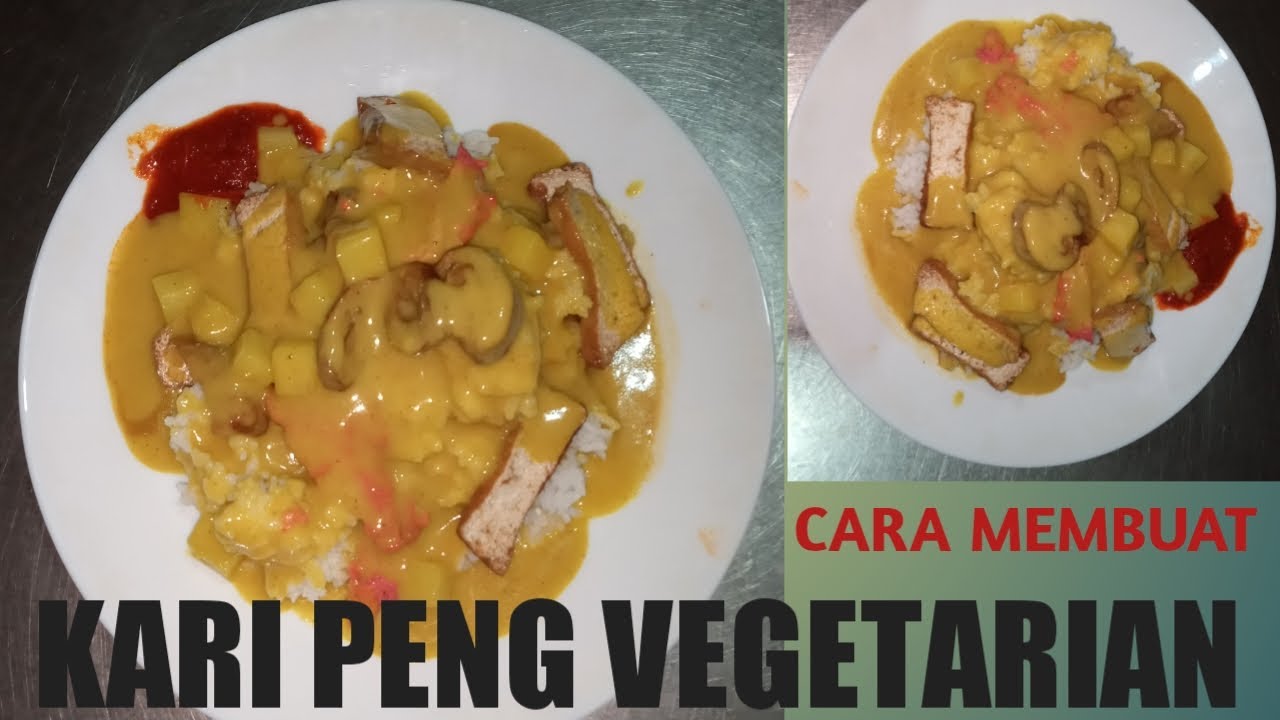 CARA MEMBUAT KARI PENG ATAU NASI KARI VEGETARIAN - YouTube