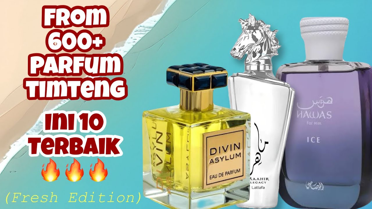 Dari 600+ Parfum Timteng Di Koleksi, INI 10 FRESH TERBAIK 🔥💯☀️💦 - YouTube