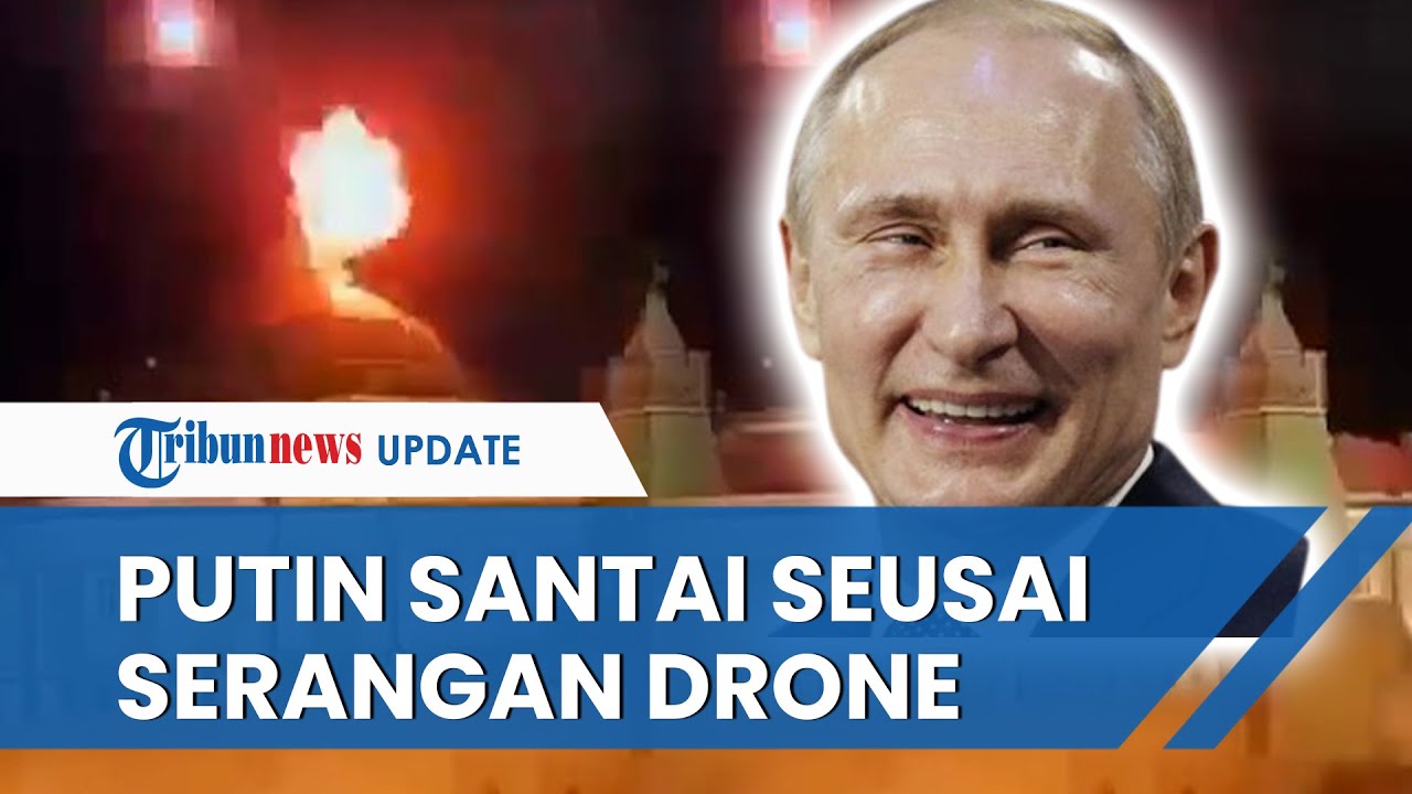 Terungkap REAKSI PUTIN soal Serangan Drone Terhadap Kremlin, Kini ...
