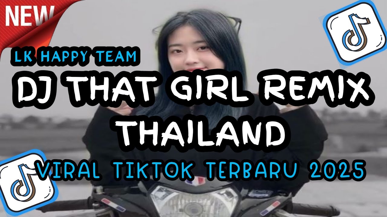 DJ THAT GIRL REMIX THAILAND STYLE VIRAL TIKTOK 2025 - YouTube