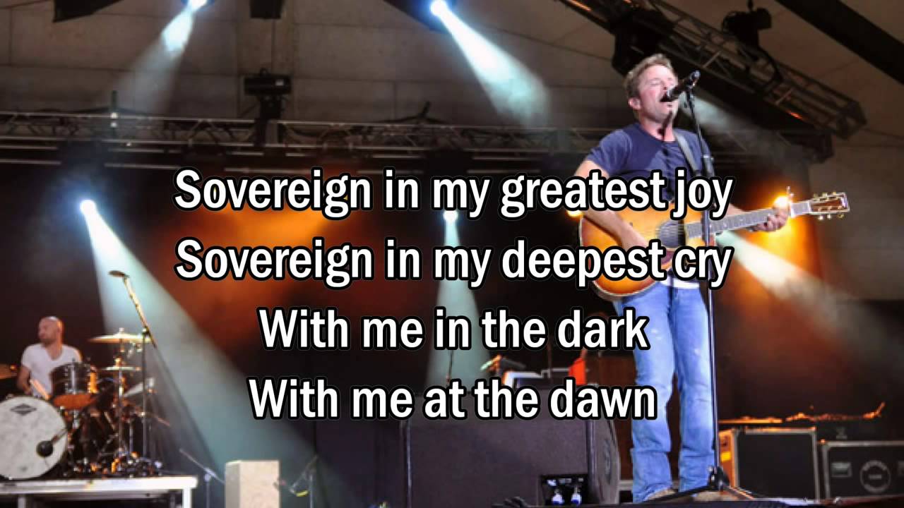Sovereign Chris Tomlin Worship song with Lyrics 2013 New Album - YouTube