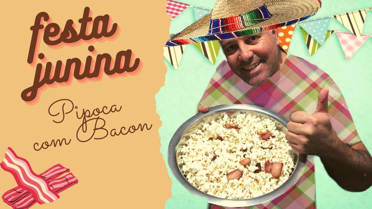 PIPOCA COM BACON/ FESTA JUNINA 🌻- receita - YouTube
