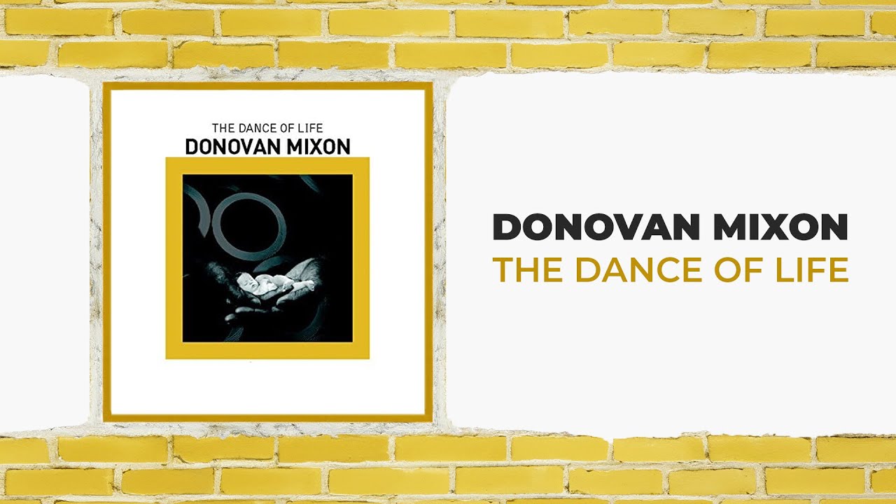 Donovan Mixon - The Dance Of Life (Official Audio Video) - YouTube