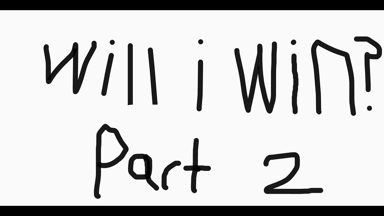 Will I Win??? - YouTube