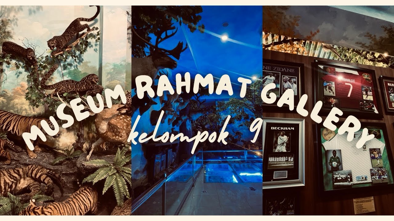Museum Rahmat International Gallery | Kelompok 9 - YouTube