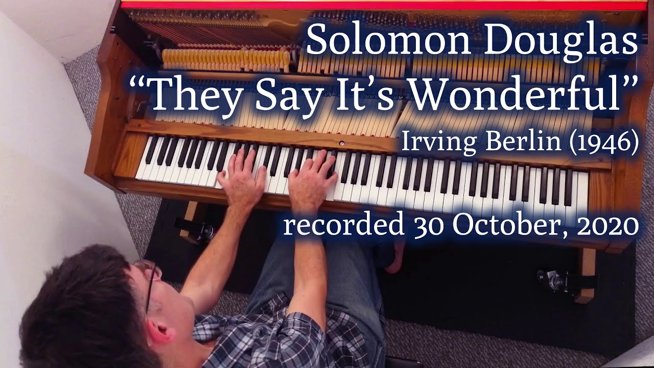 "They Say It's Wonderful" (Solomon Douglas) - YouTube