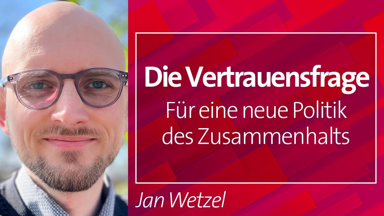 Die Vertrauensfrage. Für eine neue #Politik des Zusammenhalts - Jan ...