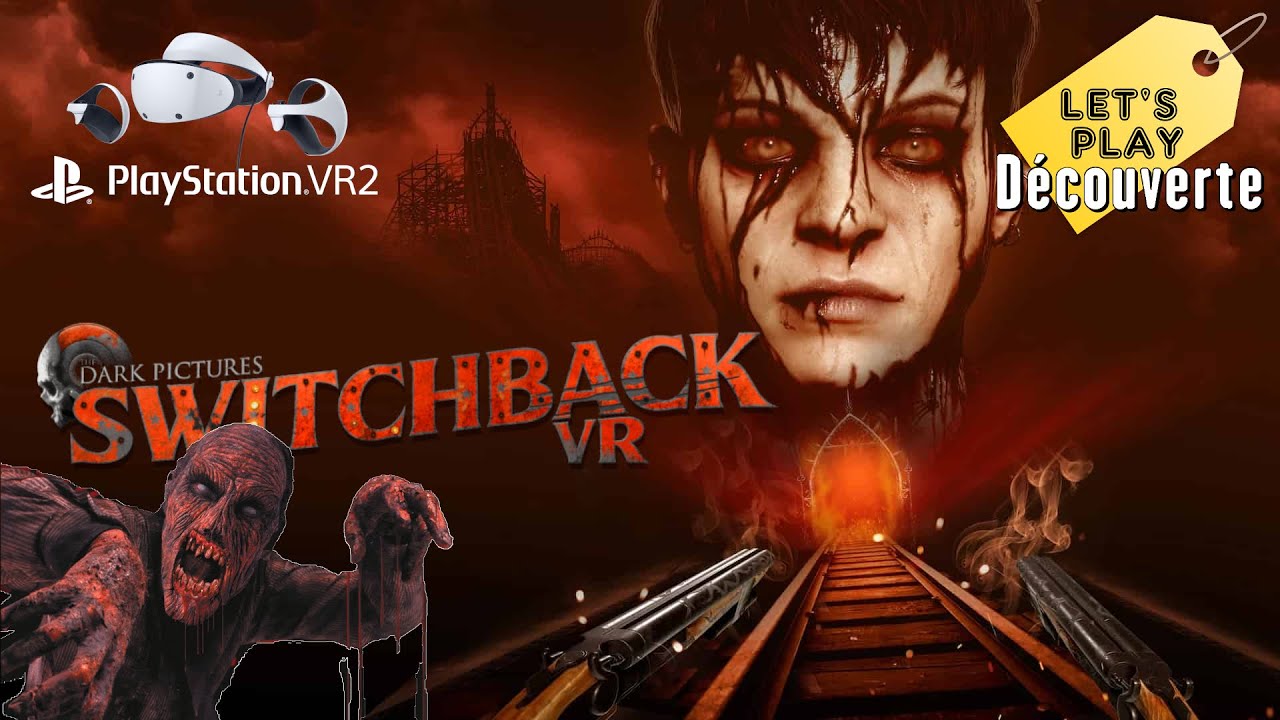 The Dark Pictures : Switchback VR - PSVR 2 - Let's Play Découverte ! - YouTube