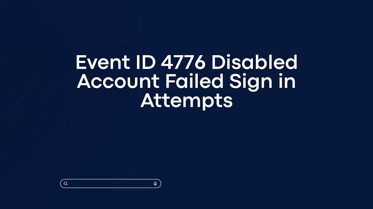 Event ID 4776 Disabled Account Failed Sign in Attempts - YouTube
