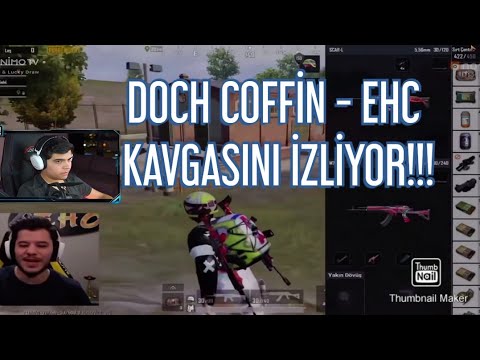 COFFİN EHC KAVGASI !!! DOCH YORUMLUYOR !!!