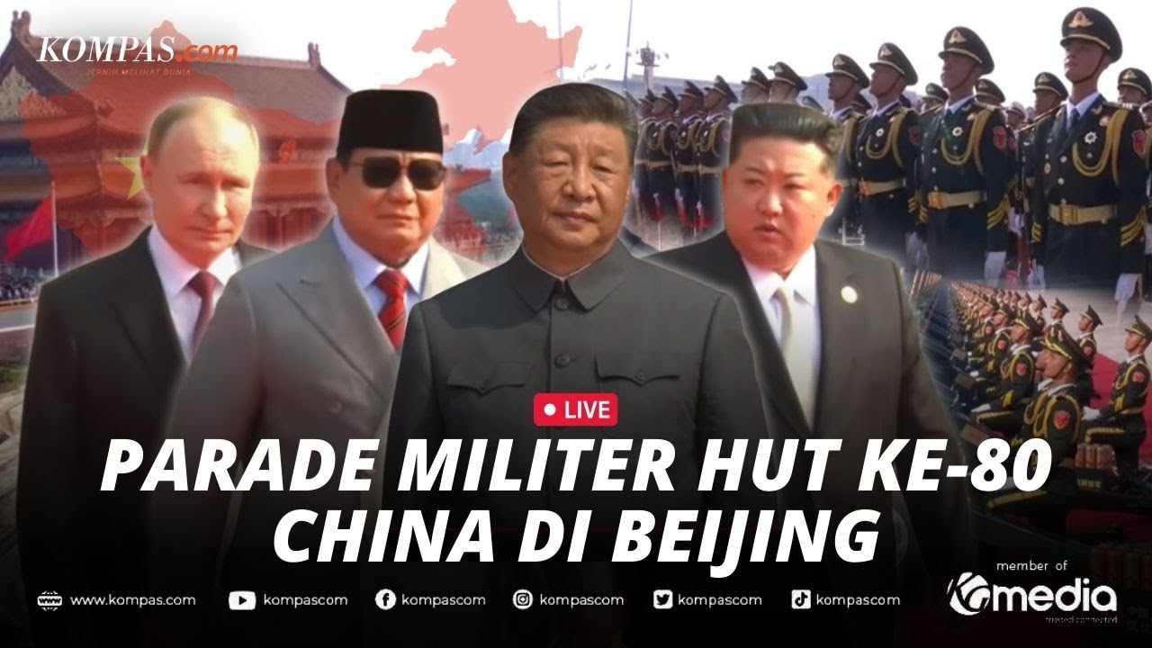 🔴LIVE - Prabowo, Putin hingga Kim Jong Un Hadiri Parade Militer HUT ke ...