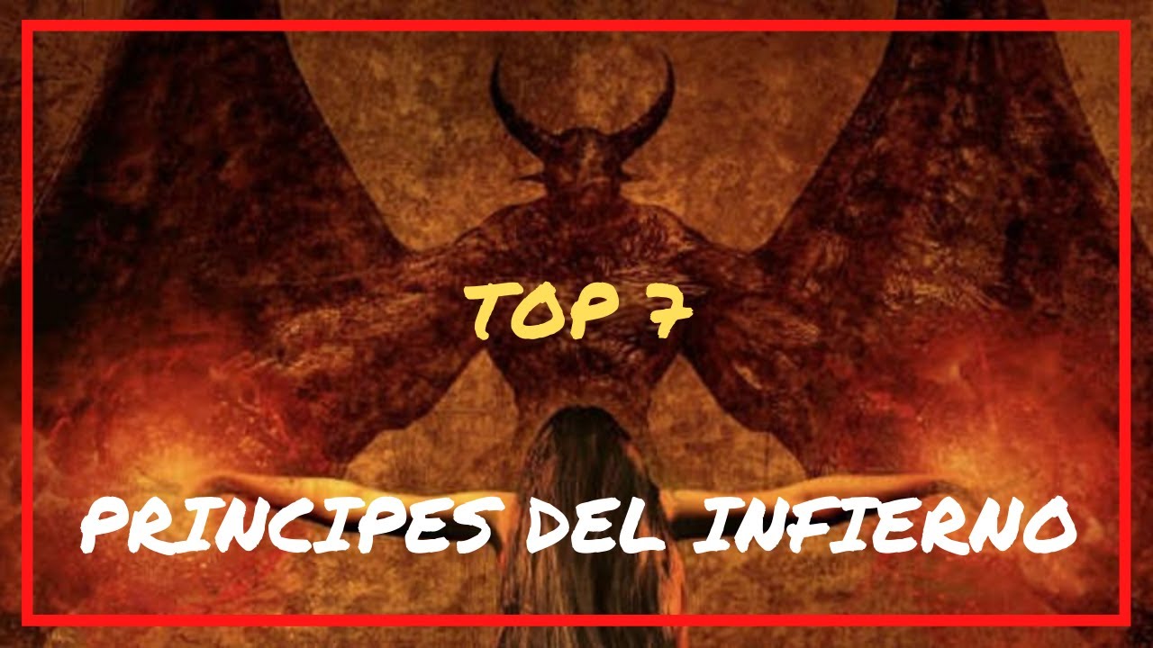 LOS 7 PRÍNCIPES DEL INFIERNO|LOS DEMONIOS MÁS TEMIBLES SEGÚN LA BIBLIA ...