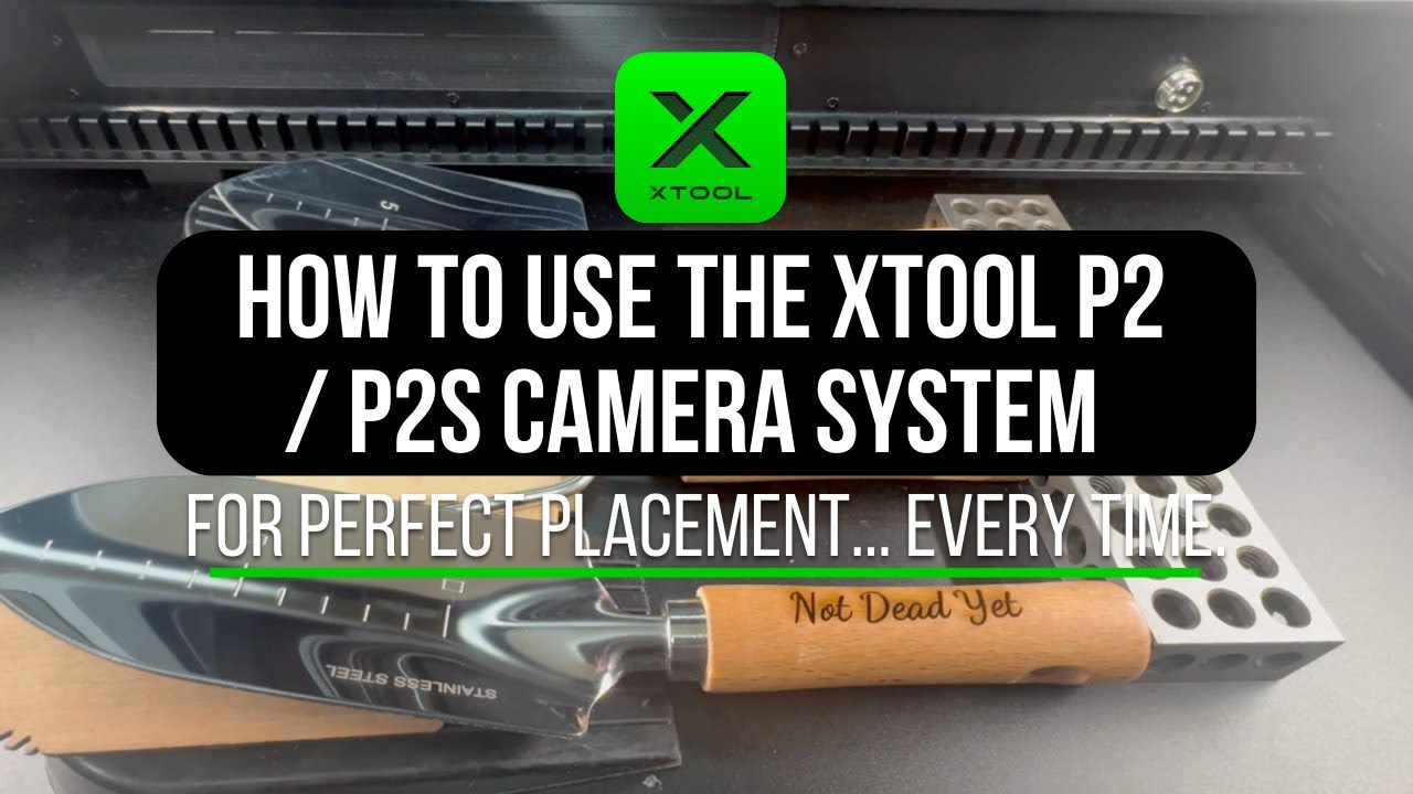How to Use xTool XCS Laser Engraver Camera for Perfect Placement | xTool Creative Space Tutorial ...