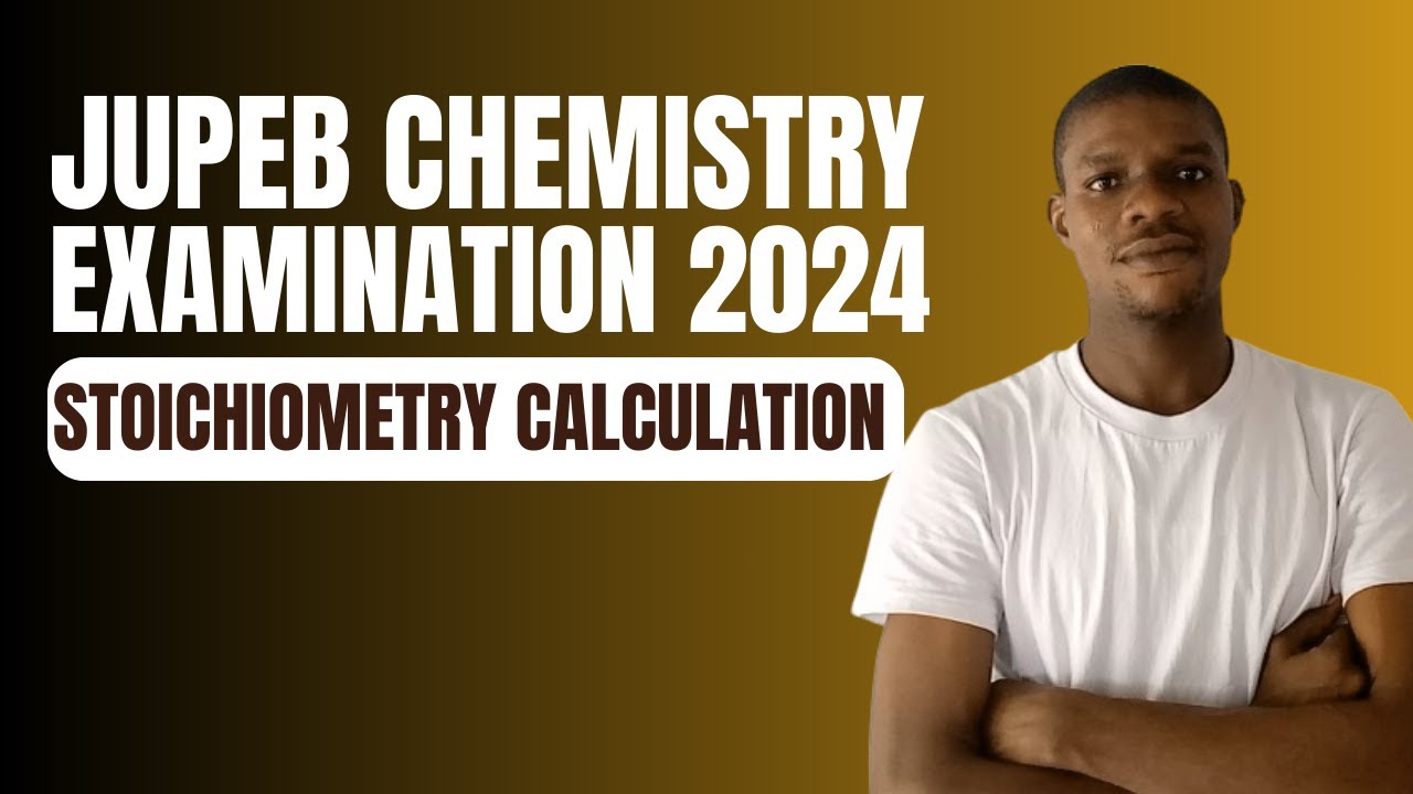 JUPEB CHEMISTRY EXAMINATION - |Calculation Of Reacting masses ...