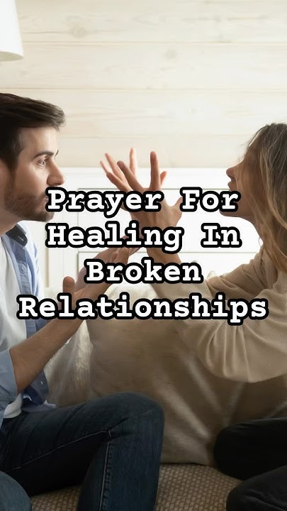 Prayer For Healing Broken Relationships #prayer #prayersforhealing #Jesus#relationship#prayers ...