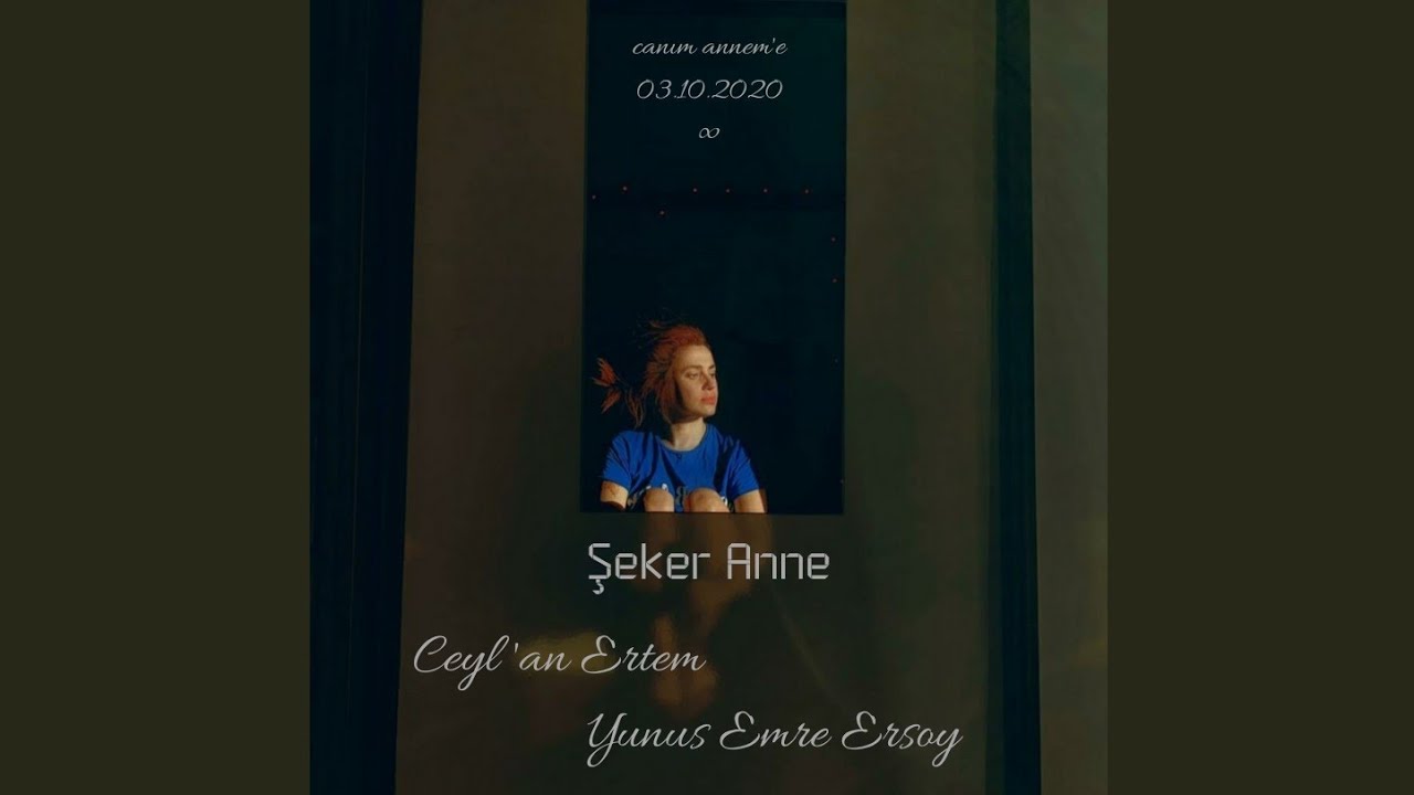 Yunus Emre Ersoy, Ceylan Ertem - Şeker Anne - YouTube