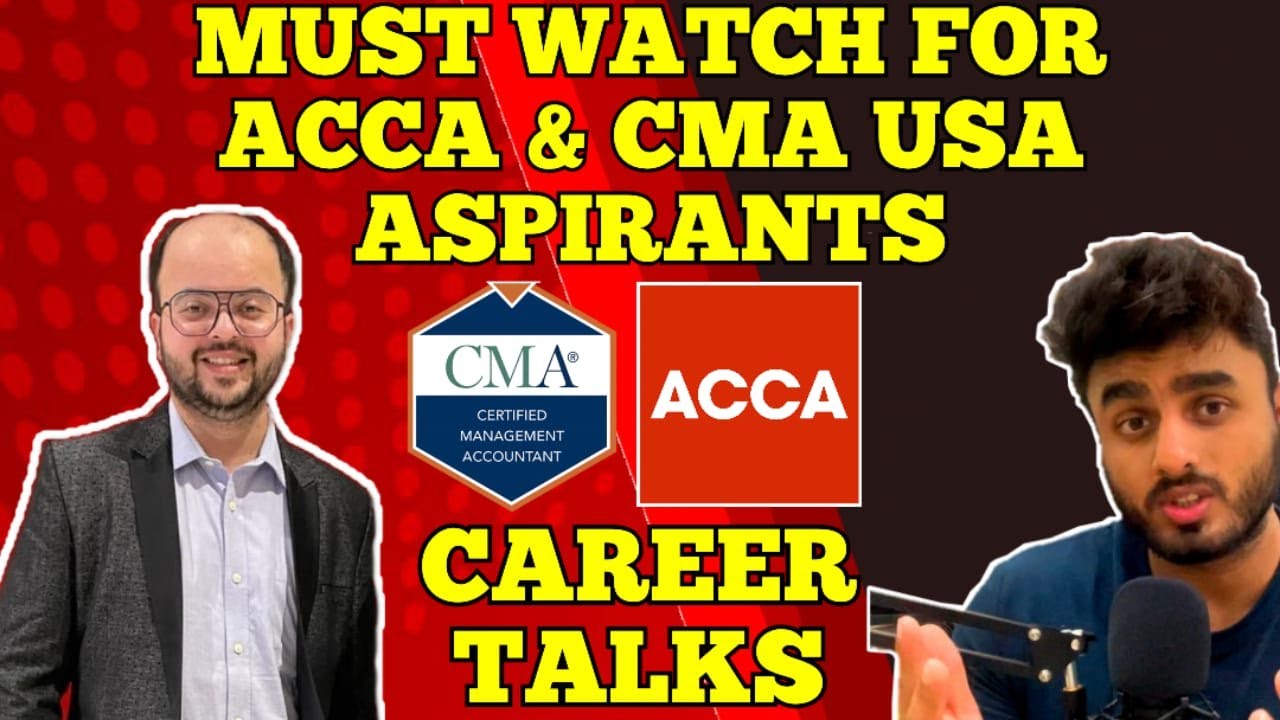 Detailed Discussion on ACCA & CMA USA with Seasoned Finance Expert ...