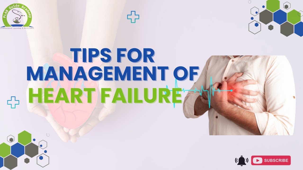 Tips for management of Heart Failure - Simman | PLAB GUIDE ACADEMY ...