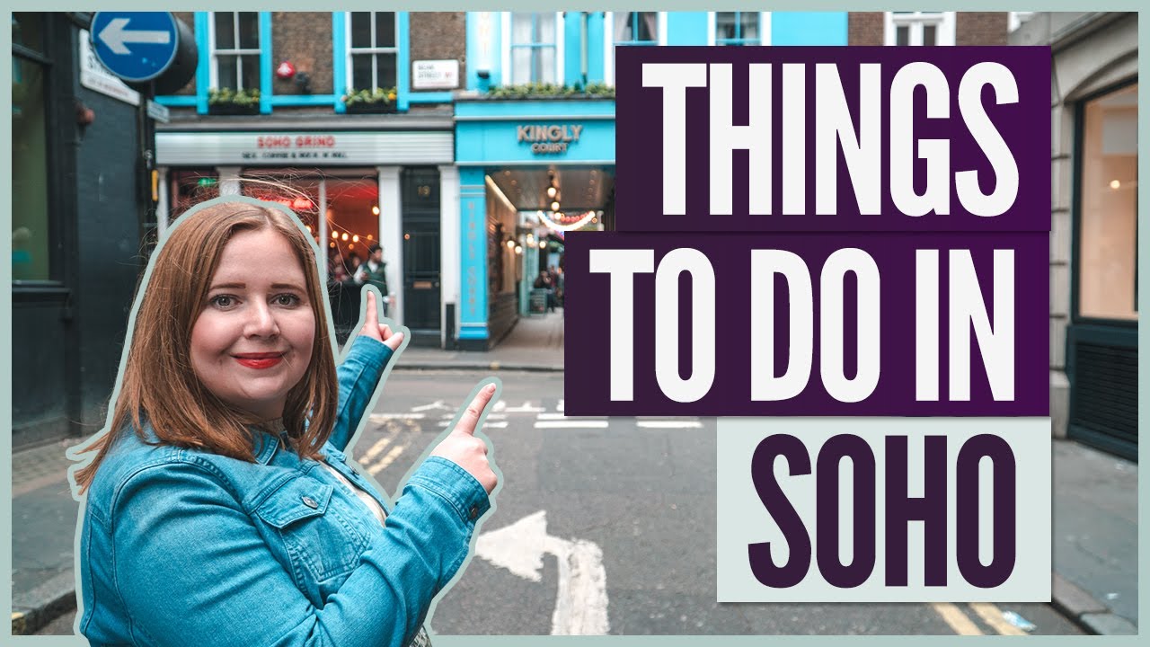 Things to do in Soho | London Travel Guide - YouTube