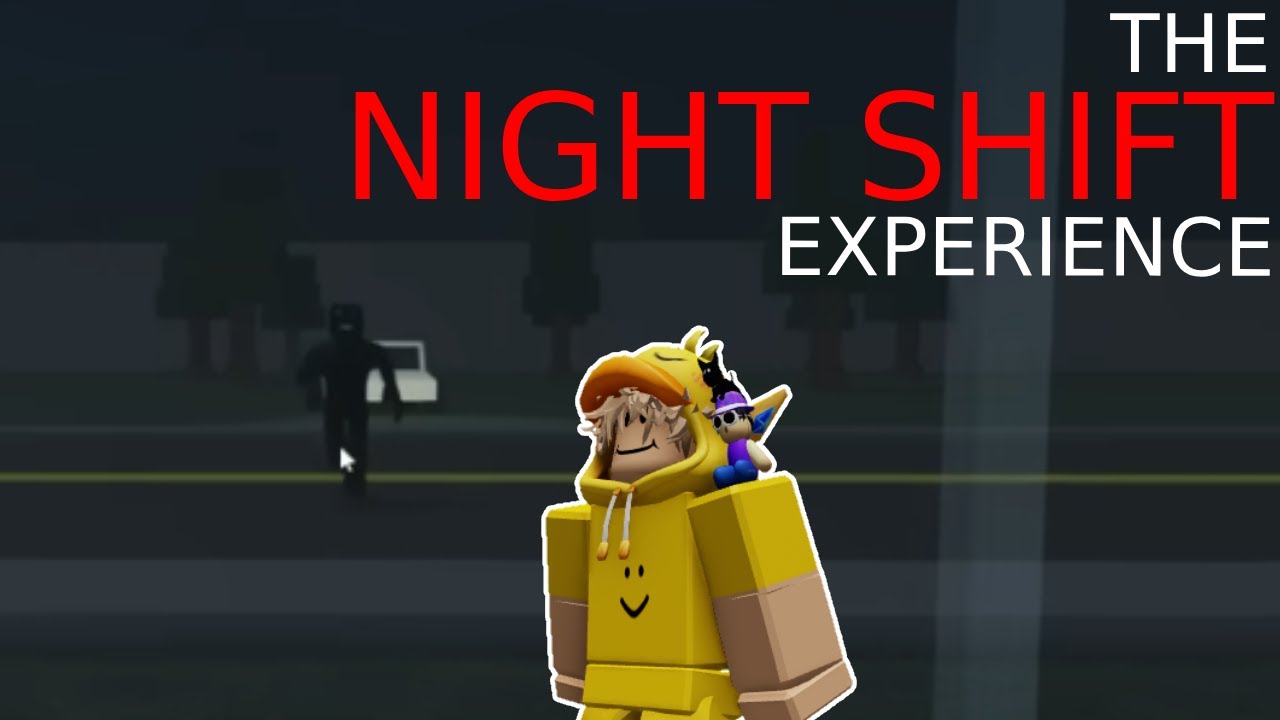 Surviving The NIGHT SHIFT Experience in ROBLOX... - YouTube