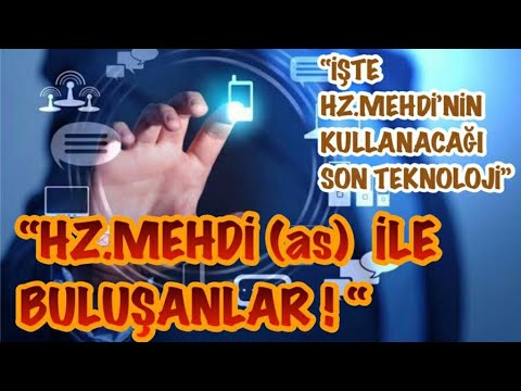 Hz Mehdi ile Buluşanlar !