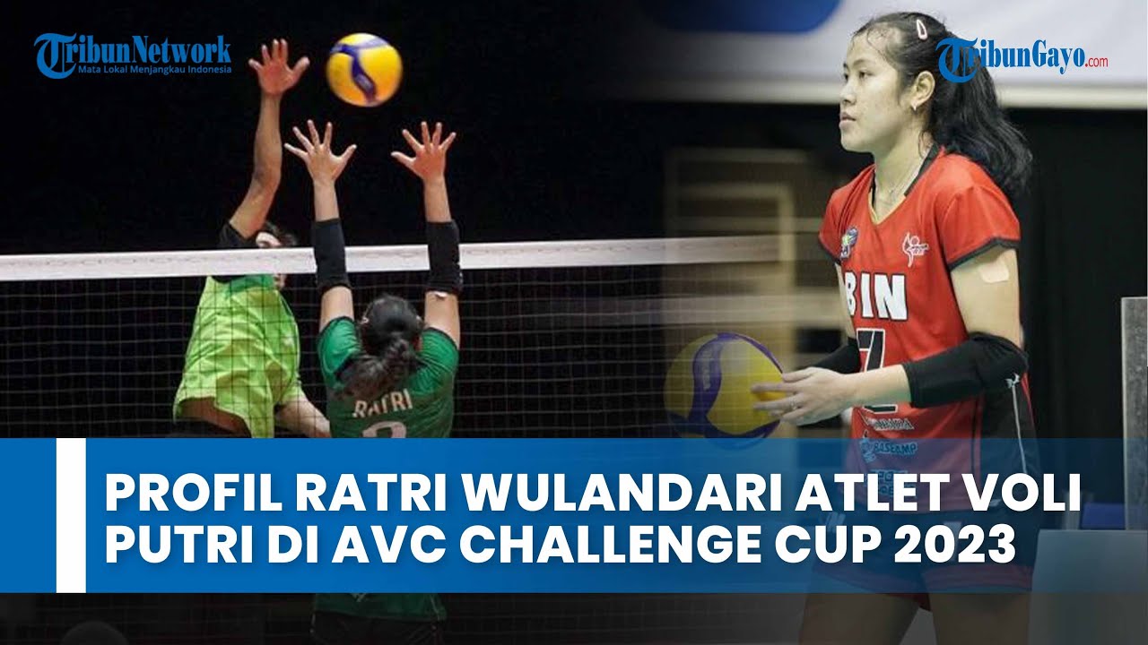 Profil Ratri Wulandari Atlet Voli Putri di AVC Challenge Cup 2023 - YouTube