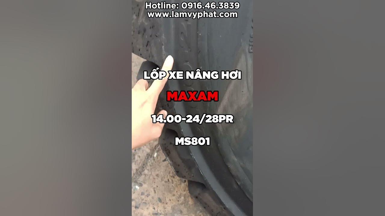 Lốp xe nâng hơi Maxam 14.00-24/28PR MS801 Việt Nam - YouTube