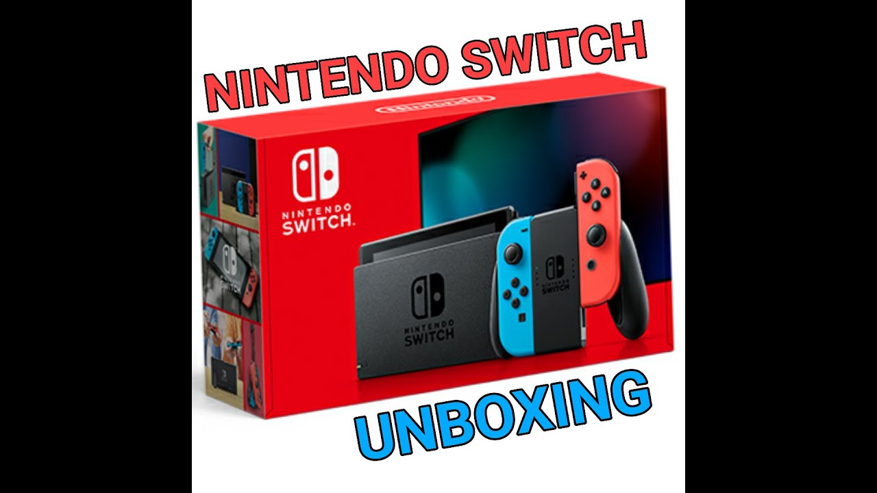 NEW NINTENDO SWITCH UNBOXING - YouTube