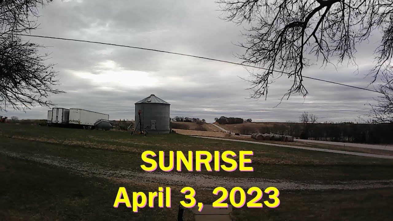 Sunrise W/Ken - MONDAY Sunrise Time Lapse - 04-03-23 - YouTube