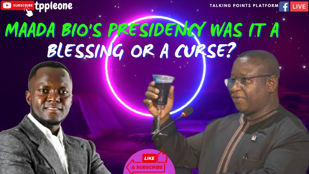MAADA BIO'S PRESIDENCY WAS IT A BLESSING OR A CURSE? - YouTube