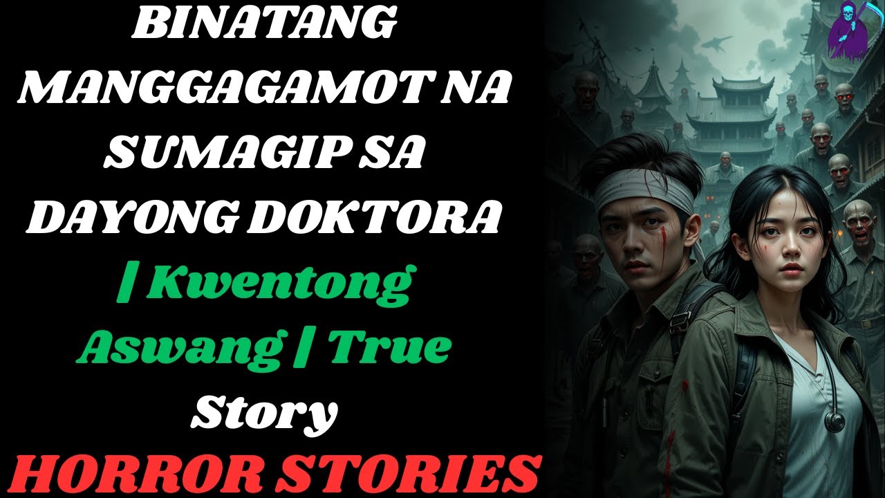BINATANG MANGGAGAMOT NA SUMAGIP SA DAYONG DOKTORA | Kwentong Aswang ...